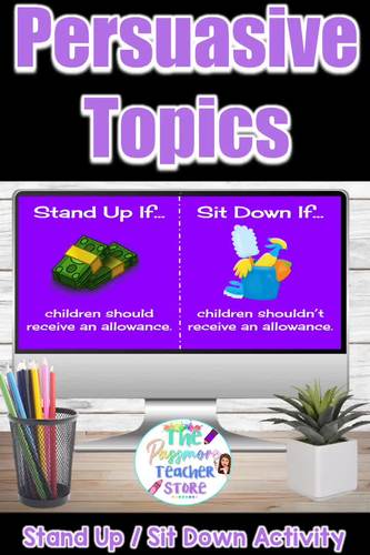 Persuasive Writing Debate Topics | Print & Digital | Stand Up Sit Down ...