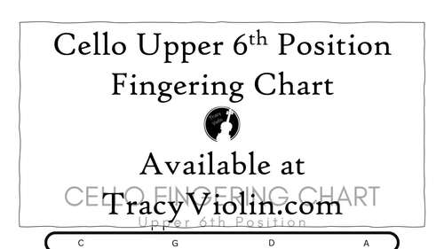 Ultimate Cello Fingering Chart - Upper 6th Position by Tracy Violin