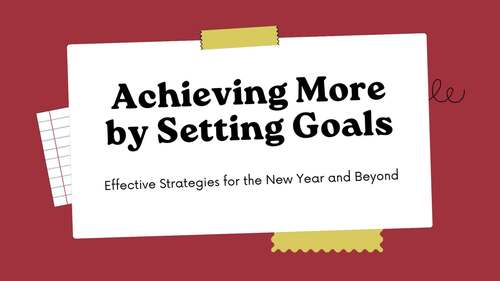 Achieving More by Setting Goals Effective Strategies for the New Year ...