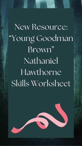 "Young Goodman Brown" Nathaniel Hawthorne Skills Worksheet | TPT
