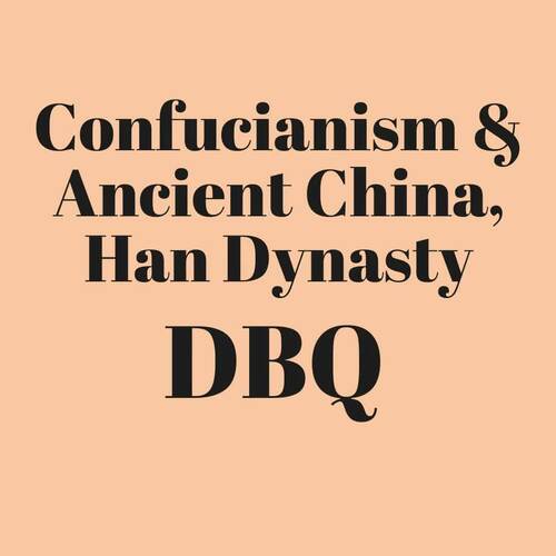 Confucianism in Ancient China Han Dynasty DBQ | TPT