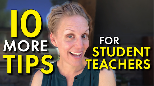 10 Tips for Student Teachers; Advice from a Mentor Teacher by Laura ...