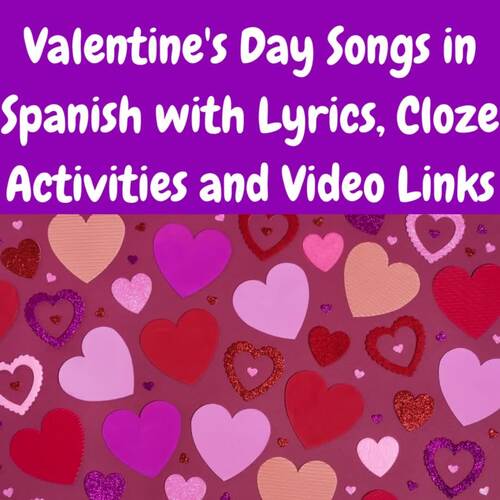 Valentine's Day Songs in Spanish with Lyrics, Cloze Activities and ...