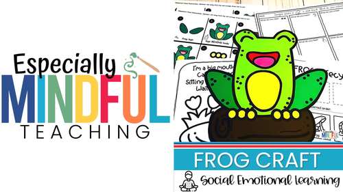 Frog Craft Activity by Especially Mindful Teaching | TPT