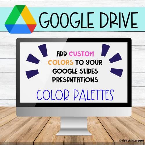 GOOGLE DRIVE COLOR PALETTES by Kirk's Klassroom | TPT