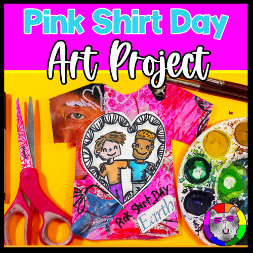 Pink Shirt Day Art Lesson Art Activity Project Kindness Month February ...