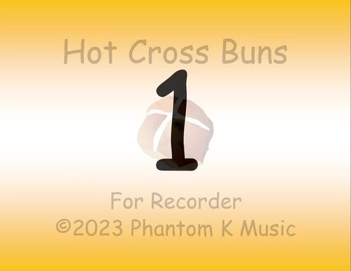 Hot Cross Buns - Play Along Video for Recorder by Phantom K Music ...
