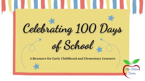 Celebrate 100 Days of Learning: Math, Reading, and Writing Activities