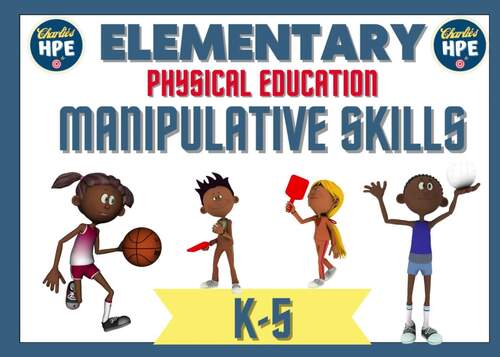 ( ELEMENTARY P.E. - MANIPULATIVE SKILLS POSTERS W/INSTRUCTIONS by CHARLIE'S HPE