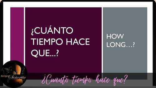 ¿Cuánto tiempo hace que? PowerPoint Lesson by SinginSeñorita | TPT