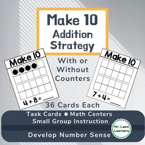 Make 10 Addition Strategy Task Cards by Mr Lee's Learners | TPT