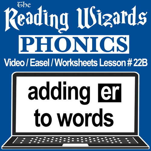 Phonics Video/Easel/Worksheets - Adding ER to Base Words - Reading ...