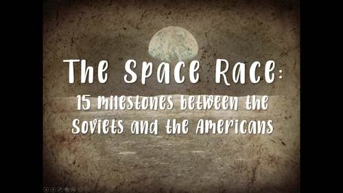 Space Race: 15 Milestones - 40-slide PPT w graphic organizer & links to ...