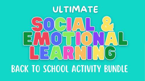 Ultimate Social & Emotional Learning SEL | Back To School | Activity Bundle