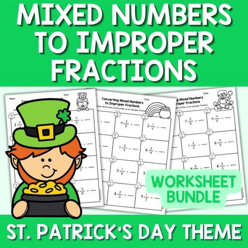 St. Patrick's Day Mixed Numbers to Improper Fractions Worksheets Bundle
