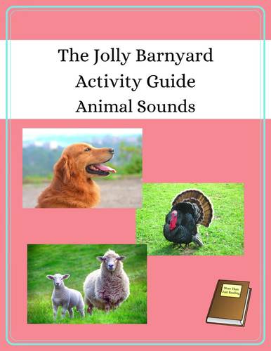 The Jolly Barnyard and Farm Animal Sounds Lesson by More Than Just Reading