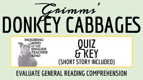 "Donkey Cabbages" by the Brothers Grimm Quiz and Answer Key (Printable)
