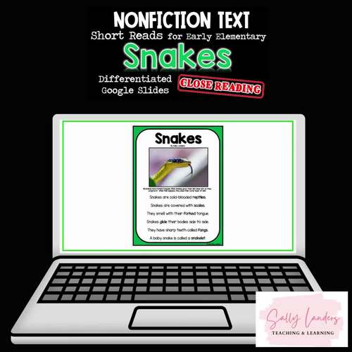 SNAKES Nonfiction CLOSE READING Print & Digital Pack by Sally Landers
