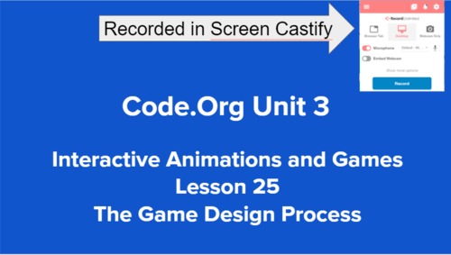 Code.Org Unit 3, Lesson 25 - Screencastify Tutorial by Carol Schmidt