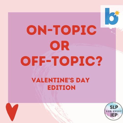 Valentine's Day On-Topic or Off-Topic Pragmatic Language Boom™ Deck