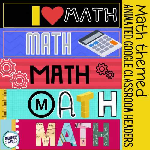 Math themed Google Classroom animated headers banners by Wonder at the ...