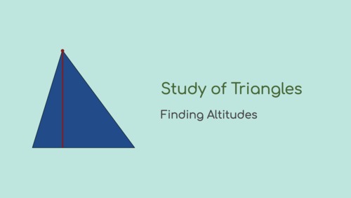 Montessori Geometry Study of Triangles (Finding Altitudes) Presentation