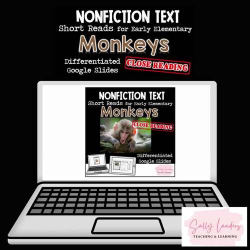 MONKEYS Nonfiction CLOSE READING Print & Digital Pack by Sally Landers