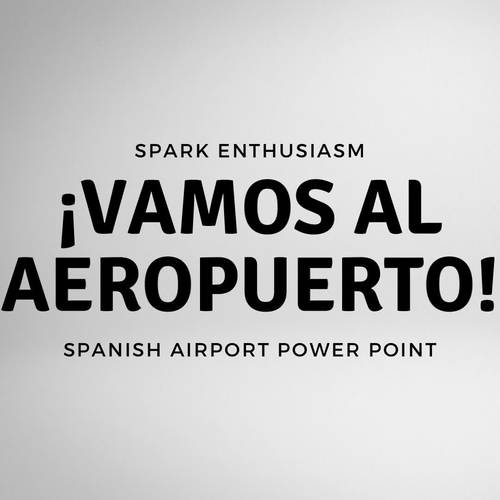 Airport (El aeropuerto) Power Point in Spanish (82 slides) | TPT