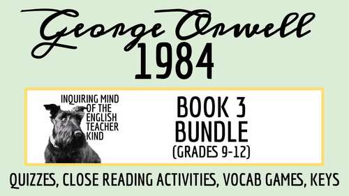 1984 Book 3 Reading Quizzes, Analysis Worksheets, and Vocabulary Activities