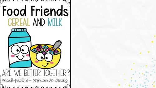 Persuasive Writing & Graphing - Food Friends: Cereal & Milk | TPT