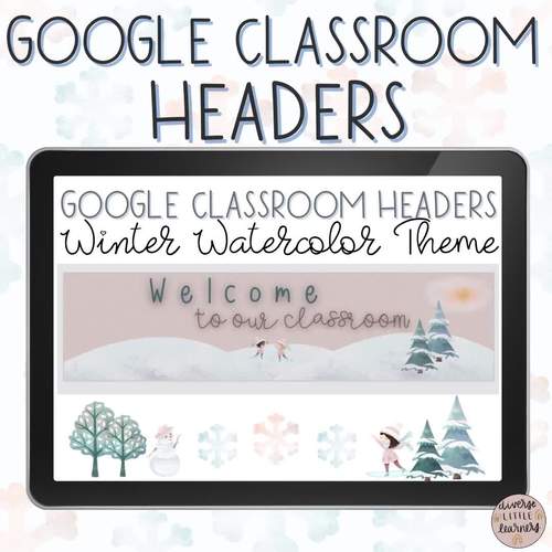 Google Classroom Headers - Winter Watercolor Theme - Distance Learning