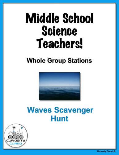 Waves Middle School Review Scavenger Hunt/Stations Small Group Science ...