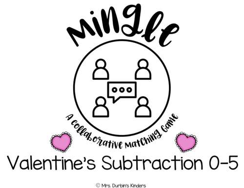 Valentine's Subtraction 0-5 Mingle Game by Mrs Durbins Kinders | TPT