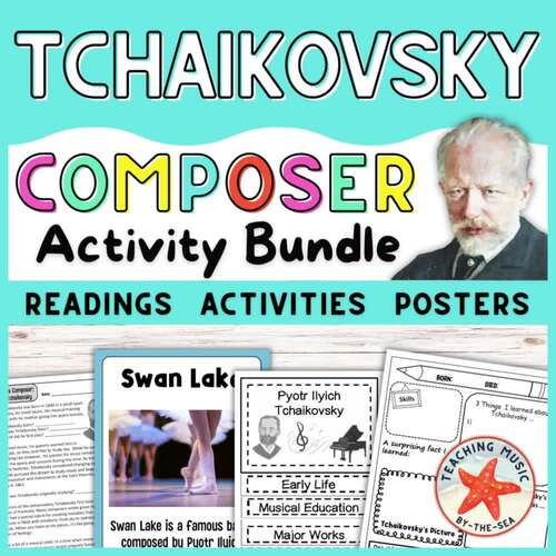 Tchaikovsky Composer Study Music Activity Bundle | Readings Activities ...