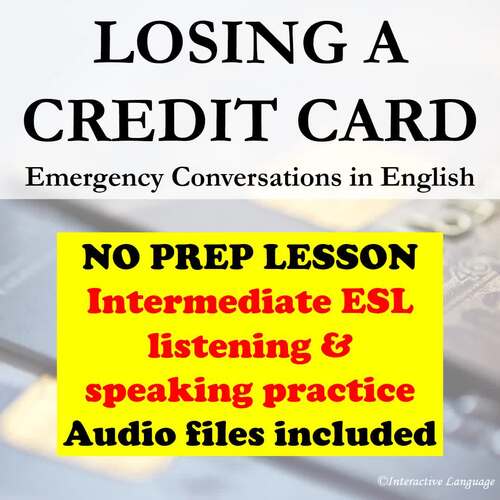 Losing A Credit Card-Intermediate Adult ESL Curriculum | Auditory ...
