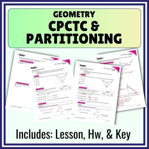 CPCTC & Partitioning Guided Notes & Worksheets | 9th-11th Grade Geometry