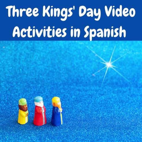 Three King's Day Video Activities in Spanish / Intermediate - Advanced ...