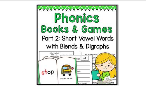 Phonics Books & Games: Short Vowel Words with Blends & Digraphs | TpT