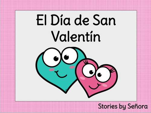 Elementary Spanish Valentine's Day Story & Activities--El Día de San ...