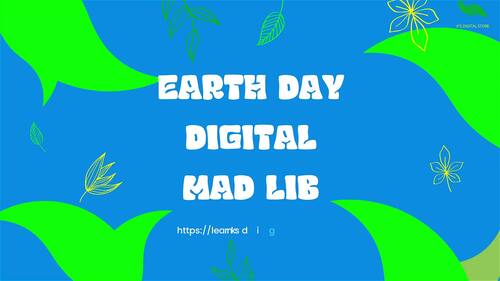 EARTH DAY DIGITAL MAD LIB - GRAMMAR ACTIVITY by K's Digital Store