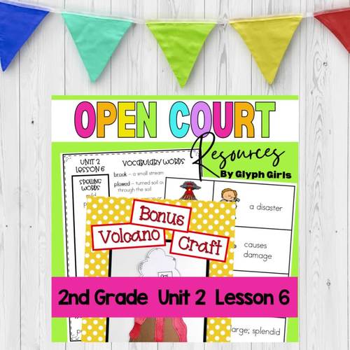 Open Court Reading 2nd Grade Unit 2, Lesson 6 Resources by Glyph Girls