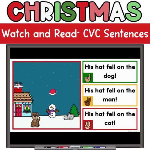 Christmas Watch and Read CVC Sentences- Animated Slides- Kindergarten ...