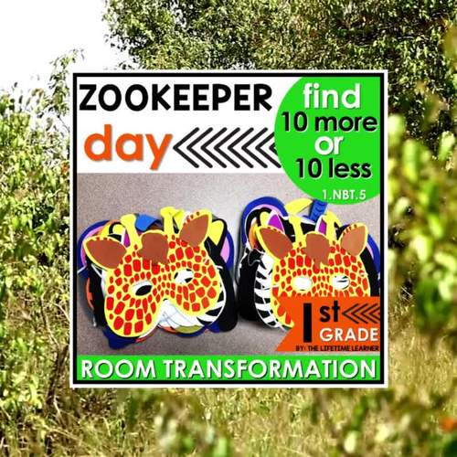 1st Grade Zoo Math Room Transformation | 10 More 10 Less | TpT