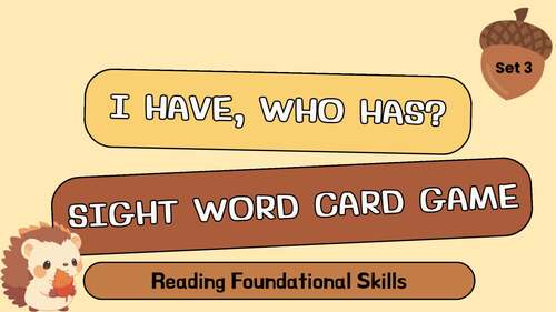 Set 3 Fry Sight Words | Fall I Have, Who Has Card Game | Grades K-3