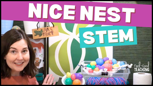 Spring STEM Activity - Nice Nest Video by Kerry Tracy Feel-Good Teaching