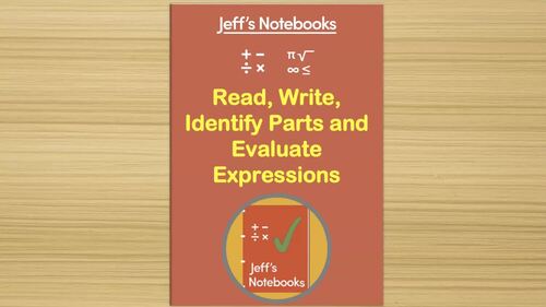 Read, Write, Identify Components of, and Evaluate Expressions | TPT