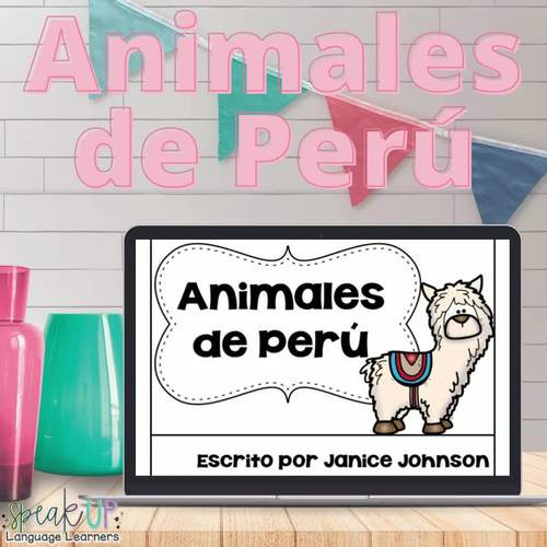Animales de Perú Bilingual Animal Reader Printable & Boom Cards with Audio