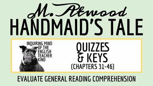 The Handmaid's Tale Chapters 31 through 46 Quizzes and Answer Keys