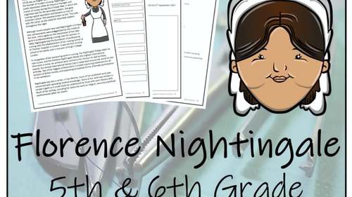 Florence Nightingale Close Reading Comprehension Activity | 5th & 6th Grade