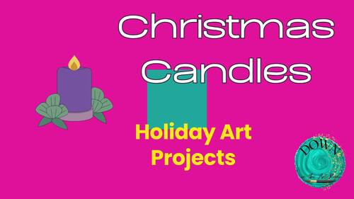 Christmas Candles Art Projects Holiday Art Lesson by Down in the Art Room